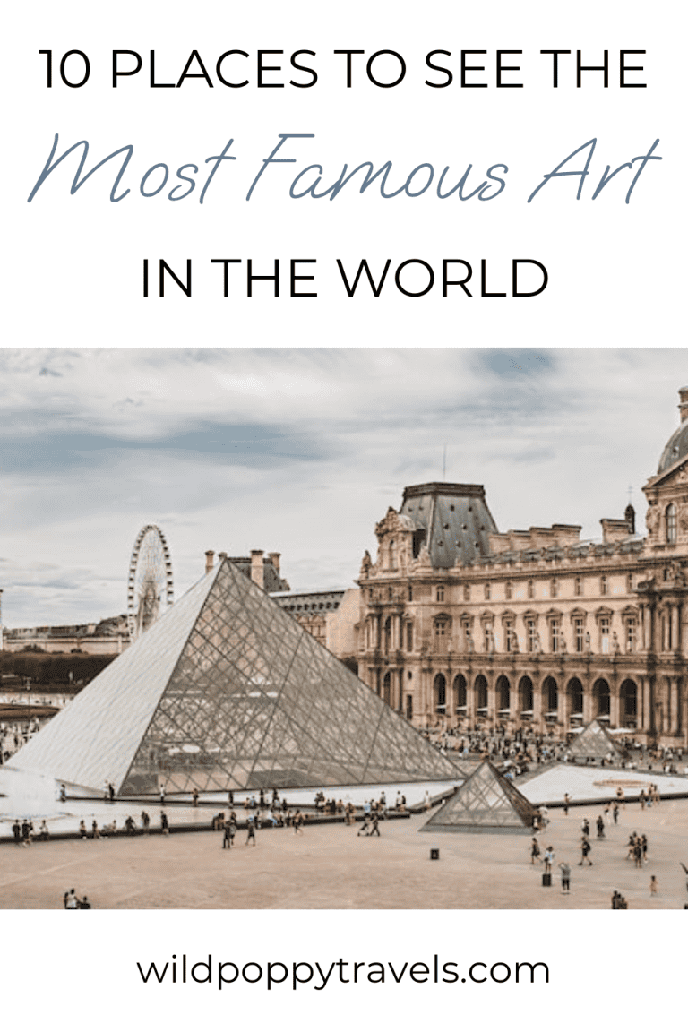 10 Places to See the Most Famous Art in the World - Wild Poppy Travels